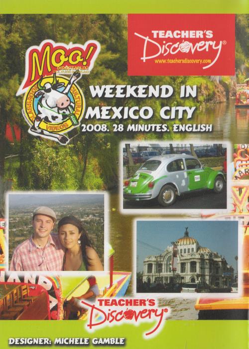 Moo! Weekend In Mexico City: Teacher's Discovery – NeverDieMedia