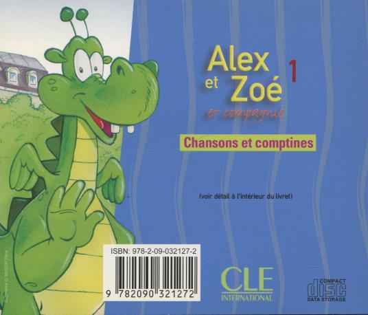 Alex Et Zoe 1: Chansons Et Compagnie: Methode De Francais – NeverDieMedia