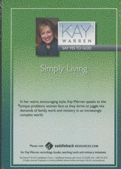Kay Warren: Say Yes To God: Simply Living – NeverDieMedia