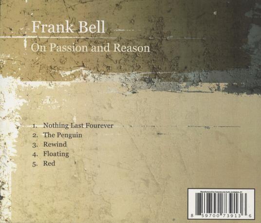 Frank Bell: On Passion And Reason – NeverDieMedia