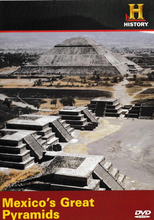 The History Channel: Mexico's Great Pyramids – NeverDieMedia