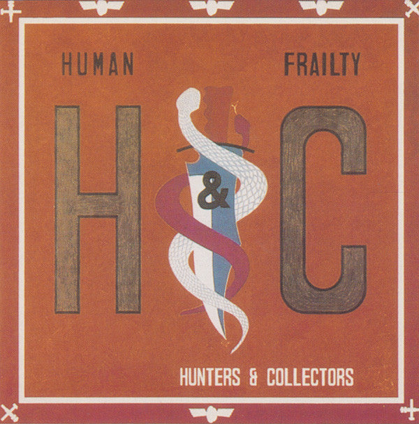Hunters & Collectors: Human Frailty – NeverDieMedia