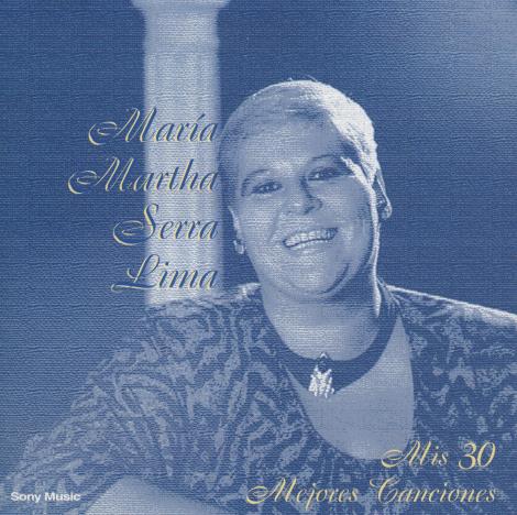 MarIa Martha Serra Lima: Mis 30 Mejores Canciones – NeverDieMedia