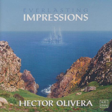Hector Olivera: Everlasting Impressions Disc 1 – NeverDieMedia