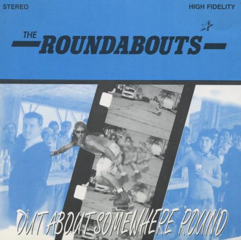 The Roundabouts: Out About Somewhere 'Round – NeverDieMedia