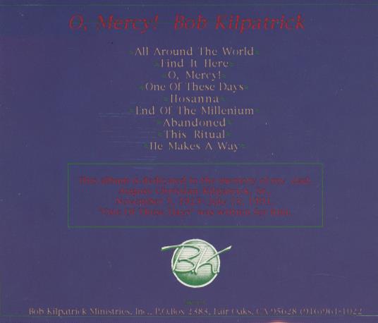 Bob Kilpatrick: O, Mercy! – NeverDieMedia