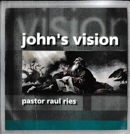 John's Vision By Pastor Raul Ries – NeverDieMedia