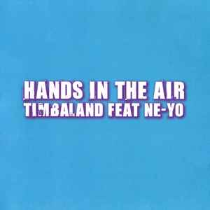 Timbaland: Hands In The Air w/ Artwork – NeverDieMedia