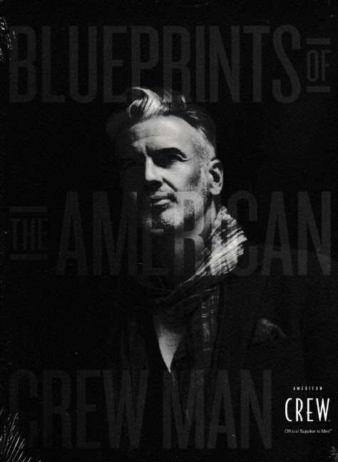 Blueprints Of The American Crew Man – NeverDieMedia
