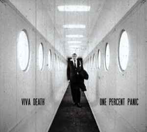 Viva Death: One Percent Panic w/ Artwork – NeverDieMedia